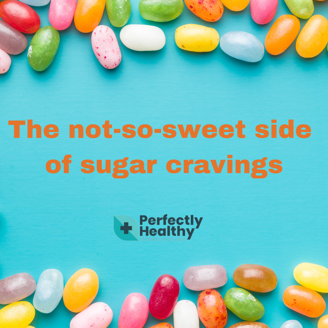 The not-so-sweet side of sugar cravings – Perfectly Healthy SA
